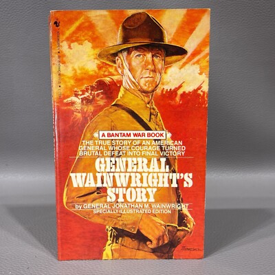 GENERAL WAINWRIGHT'S STORY Jonathan M. Wainwright Bantam War Book 1986 ...