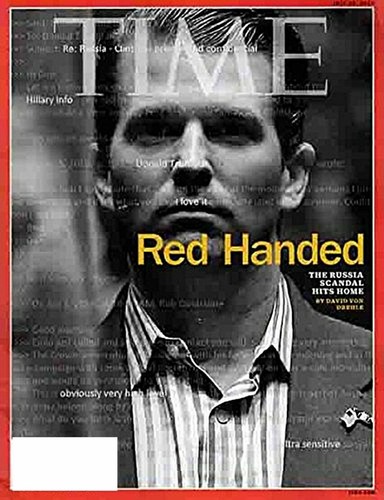 TIME MAGAZINE JULY 24 2017 THE RUSSIA SCANDAL HITS HOME RED HANDED | eBay