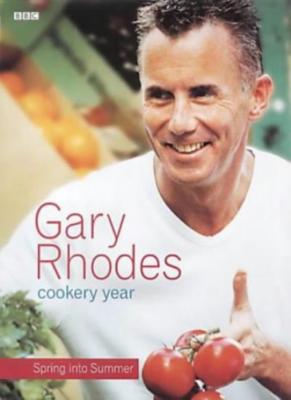 Gary Rhodes Cookery Year: Spring into Summer By Gary Rhodes | eBay