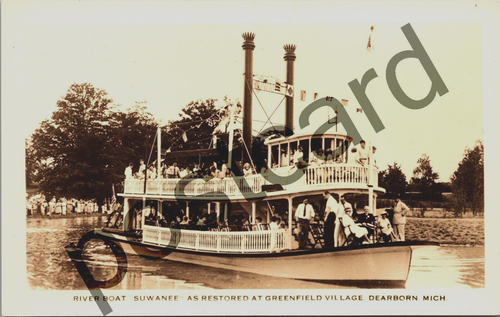 RIVER BOAT SUWANEE, Restored Greenfield Village, Dearborn MI RPPC ...