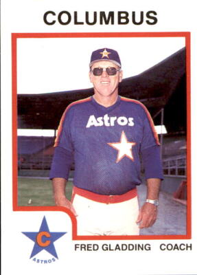 1987 Columbus Astros ProCards #843 Fred Gladding Pitching Coach ...