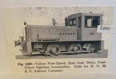 EARLY R.G.M. & N. RAILWAY CO. FOUR WHEEL VULCAN GASOLINE LOCOMOTIVE NEW ...