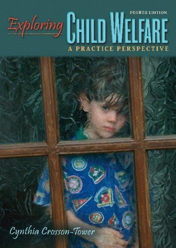 Exploring Child Welfare : A Practice Perspective by Cynthia Crosson ...