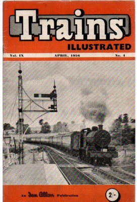 Trains Illustrated magazine - April 1956 - An Ian Allan Publication ...