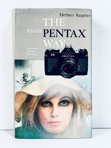The Asahi PENTAX Way 7th ed, By Herbet Keppler | Hardcover with Dust ...