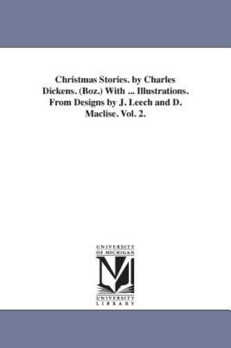 Christmas Stories by Charles Dickens with Illustrations from Designs by ...