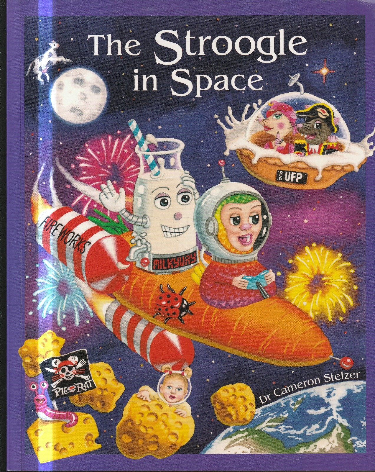 CHILDRENS ,BEAUTIFUL, THE STROOGLE IN SPACE by DR CAMERON STELZER ...