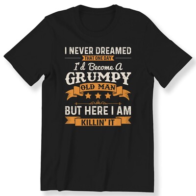 Grumpy Old Man T-shirt For Men Funny Slogan Birthday Gift T-shirt S-5XL ...