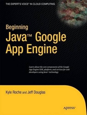 Kyle Roche Jeff Douglas Beginning Java Google App Engine (Poche) | eBay