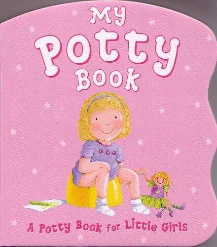 My Potty Book (A Potty Book for Little Girls) - Board book - GOOD ...