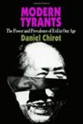Modern Tyrants : The Power and Prevalence of Evil in Our Age by Daniel ...