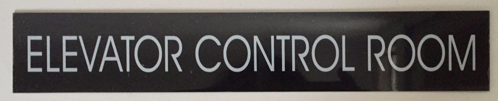 ELEVATOR CONTROL ROOM SIGN - BLACK (SIZE 2''X11.75'')-REF24-1027 | eBay