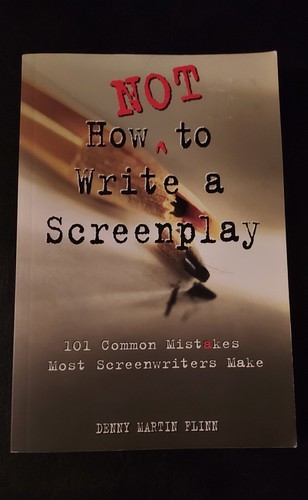 Used 'How Not To Write a Screenplay' Book By Denny Martin Flinn Film ...