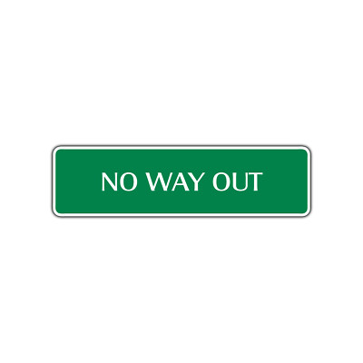 No Way Out Street Sign Man Cave Bar Novelty Gift Wall Décor Aluminum ...