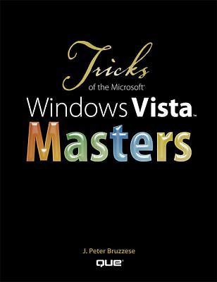 Tricks of the Microsoft Windows Vista Masters by J. Peter Bruzzese ...