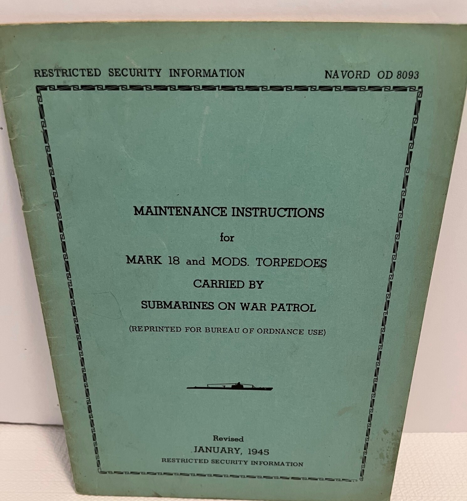 US Navy Maintenance Instructions Mark 18 Mods 1-2 Torpedoes NAVORD 8093 ...