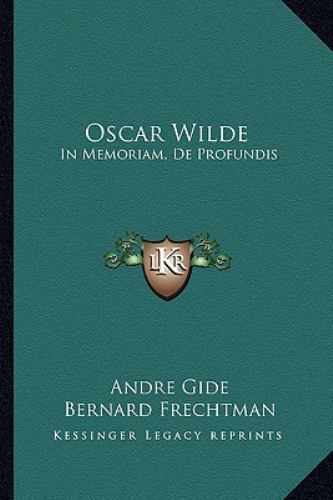 Oscar Wilde : In Memoriam, de Profundis by André Gide (2010, Trade ...