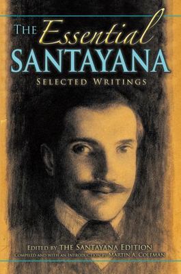 Essential Santayana : Selected Writings, Paperback by Santayana Edition ...