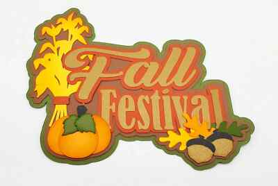 Fall Festival Scrapbook Title, 3d Die cuts, premade paper piecing, Card ...
