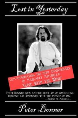 Lost in Yesterday by Peter Bonner: New 9780971615892| eBay