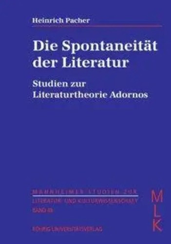 Pacher, H: Spontaneität der Literatur. Studien zur Literatur | Heinrich ...
