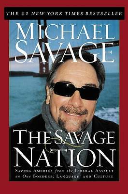 The Savage Nation: Saving America from the Liberal Assault on Our ...