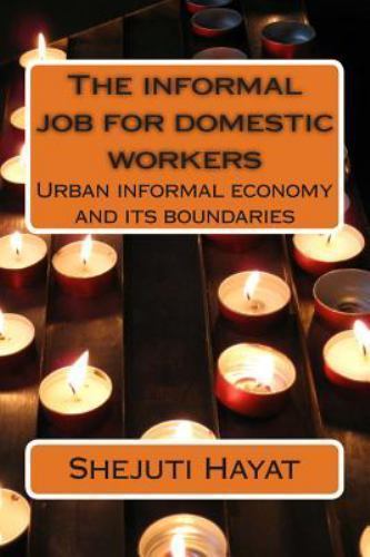 Informal Job for Domestic Workers : Urban Informal Economy and Its Boun ...