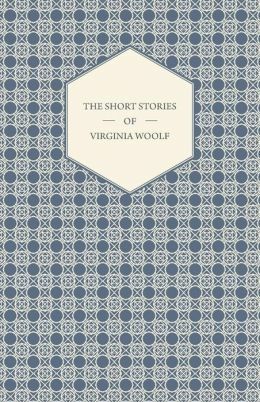 The Short Stories of Virginia Woolf 9781447479185| eBay