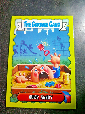 2018 THE GARBAGE GANG TRADING CARD GAME QUICK SANDY 15 UK GARBAGE PAIL ...