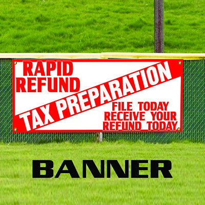Rapid Refund Tax Preparation File Today Receive Your Refund Vinyl ...