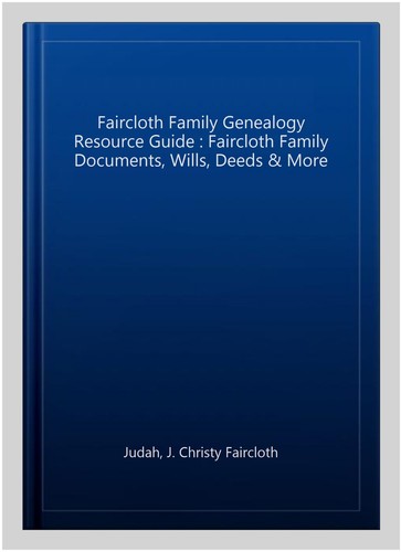 The Faircloth Family Genealogy Resource Guide : Faircloth Family ...