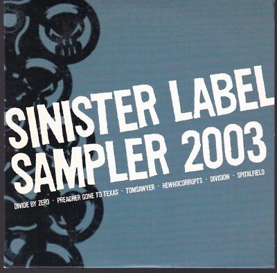 Sinister Label Sampler 2003 CD Spitalfield Divide By Zero Hewhocorrupts ...