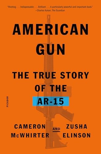 American Gun: The True Story of the AR-15 9781250338006| eBay
