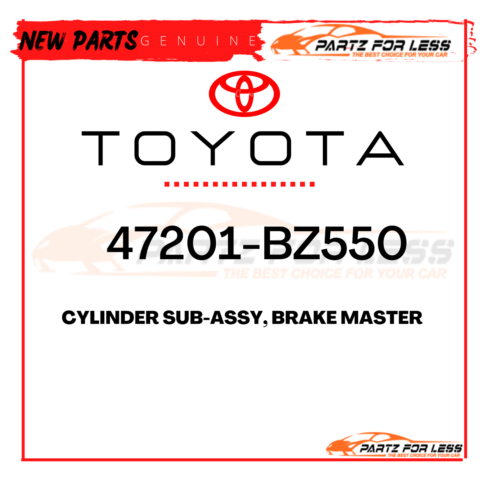 47201-BZ550 TOYOTA GENUINE CYLINDER SUB-ASSY, BRAKE MASTER 47201BZ550 ...