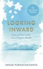 Looking Inward: How to Find Calm in a Chaotic World - Hardcover - VERY ...