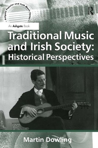 Traditional Music and Irish Society..., Dowling, Martin 1472460987 ...