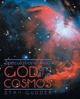 Speculations about God and the Cosmos by Stan Gudder (English ...