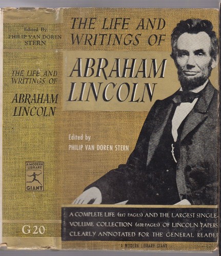 The Life And Writings Of Abraham Lincoln By Phillip Van Doren Stern ...