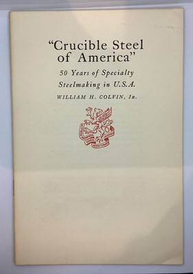 Newcomen Society Crucible Steel of America (50 Years of speciality ...