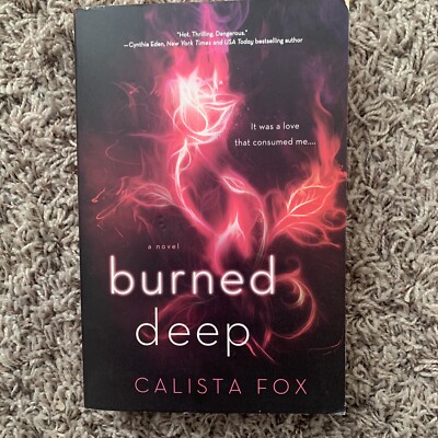 Burned Deep Trilogy Ser.: Burned Deep by Calista Fox (2015, Trade ...