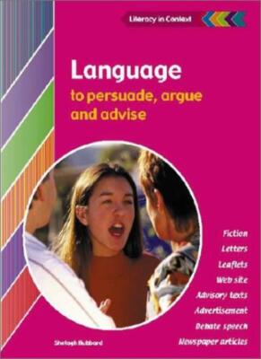 Language to Persuade, Argue and Advise Student's Book (Literacy in ...
