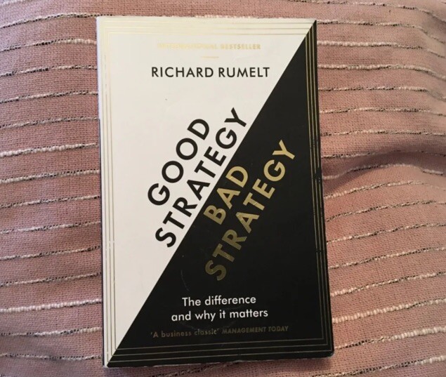 Good Strategy/bad Strategy The Difference and Why It Matters by Richard ...