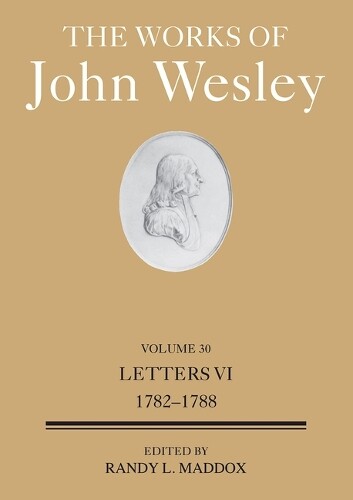 Randy L. Maddox Randy L M Works of John Wesley Volume 30 (Hardback) (UK ...