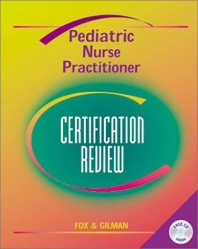 Pediatric Nurse Practitioner Certification Review, Fox EdD APRN BC PNP ...