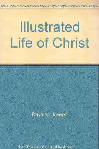 Illustrated Life of Christ By Joseph Rhymer | eBay
