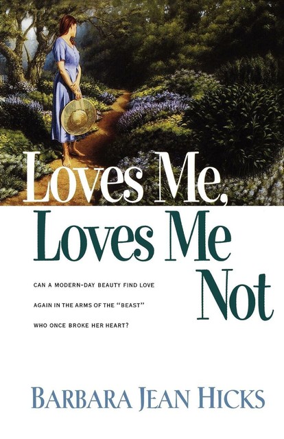 Loves Me, Loves Me Not von Barbara Jean Hicks (2000, Taschenbuch ...