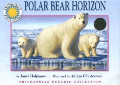 Polar Bear Horizon - a Smithsonian Oceanic Collection Book - Hardcover ...