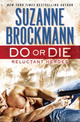 Do or Die: Reluctant Heroes by Brockmann, Suzanne 9780345543790| eBay