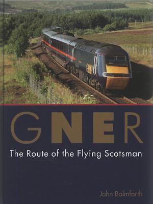 Gner : The Route of the Flying Scotsman by John Balmforth (2008, Book ...