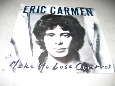 Eric Carmen Make me lose Control/sozusagen Rock N Roll 45 EX Arista as1 ...